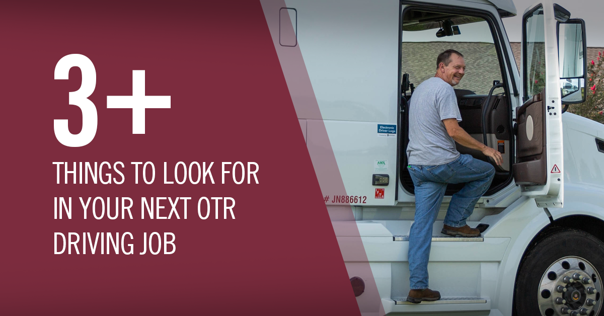 3+ Things To Look For in Your Next OTR Driving Job